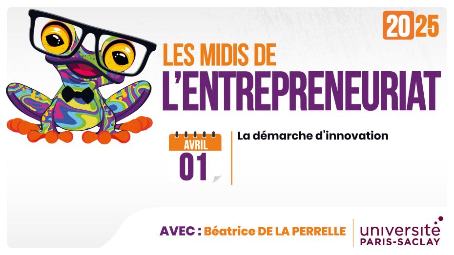 Les midis de l'entrepreneuriat | Université Paris-Saclay